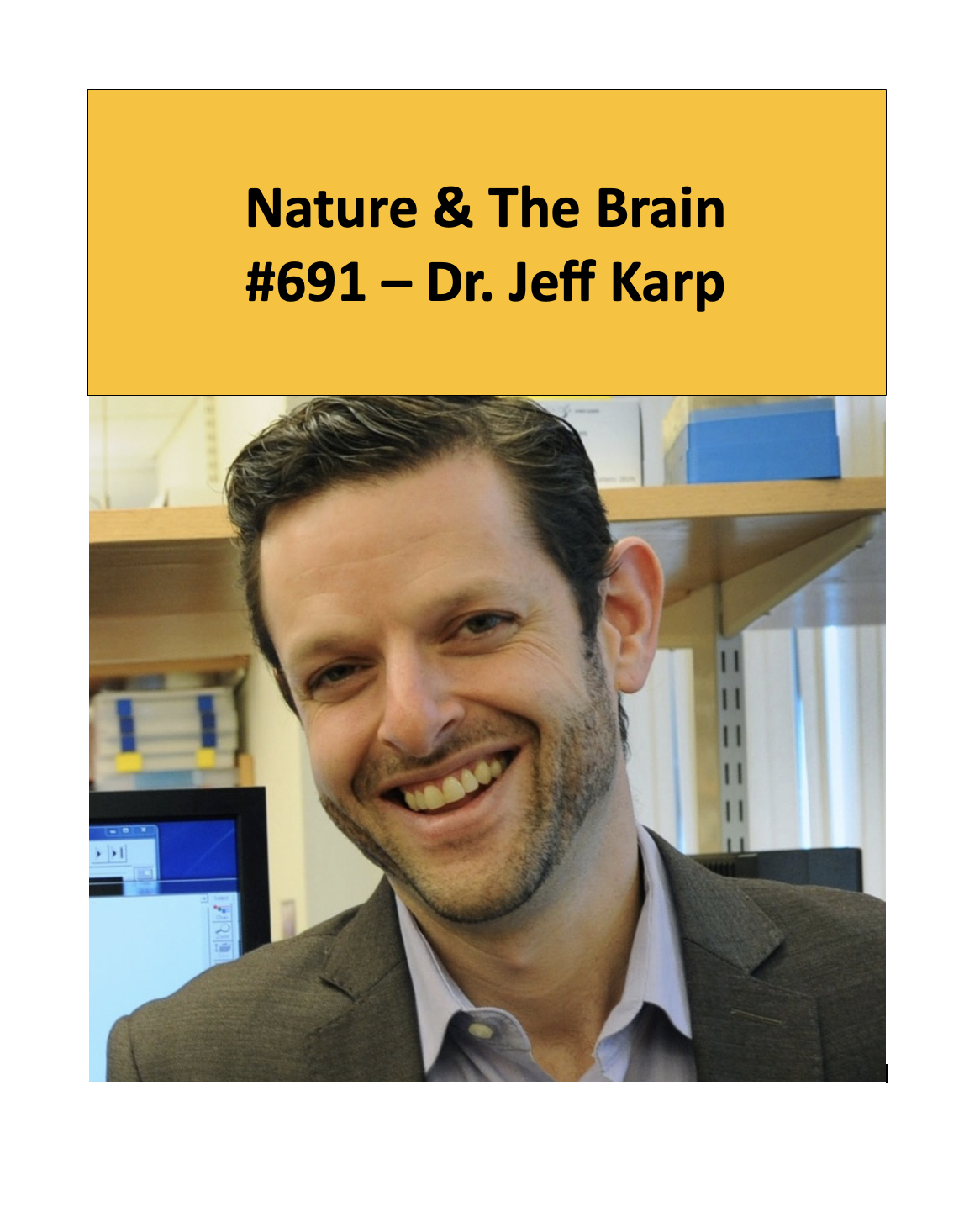 Nature & The Brain - Dr. Jeff Karp - The Mental Illness Happy Hour